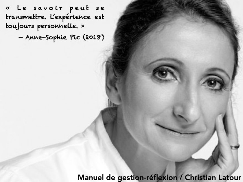 La différence entre le savoir et l’expérience... selon Anne-Sophie Pic ... La différence entre le savoir et l’expérience... selon Anne-Sophie Pic ...